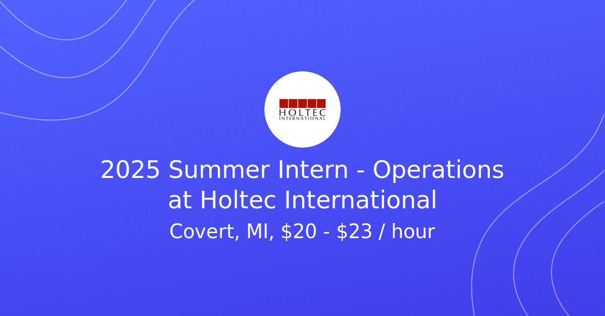 2025 Summer Intern - Operations at Holtec International - Nuclear Jobs Canada