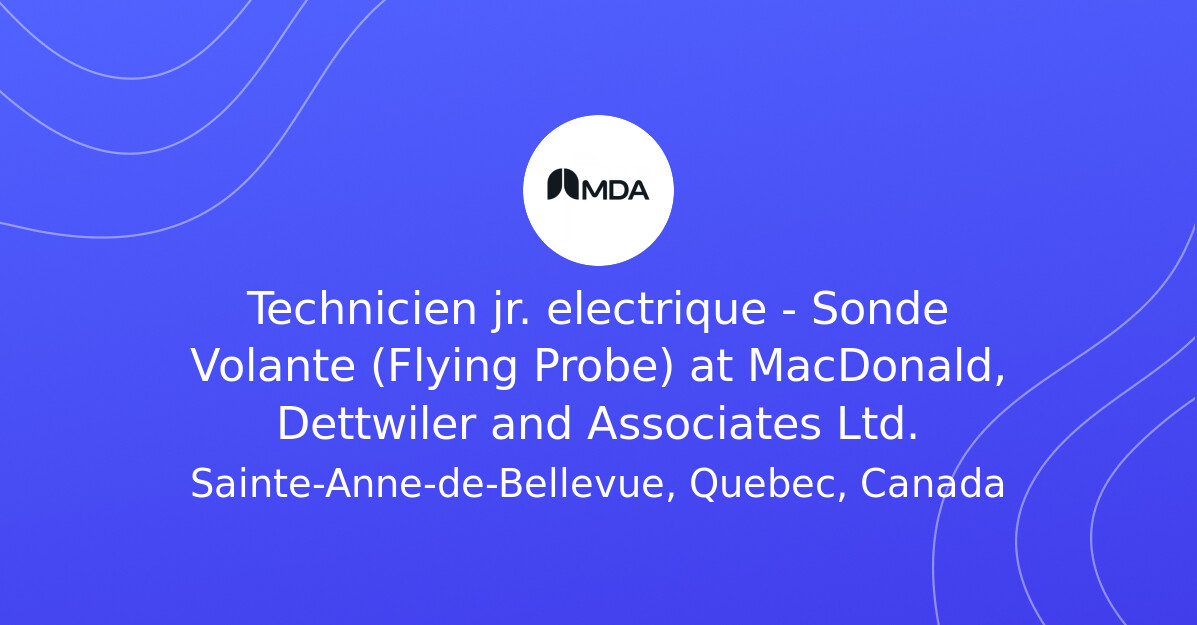 Technicien jr. electrique - Sonde Volante (Flying Probe) at MacDonald ...